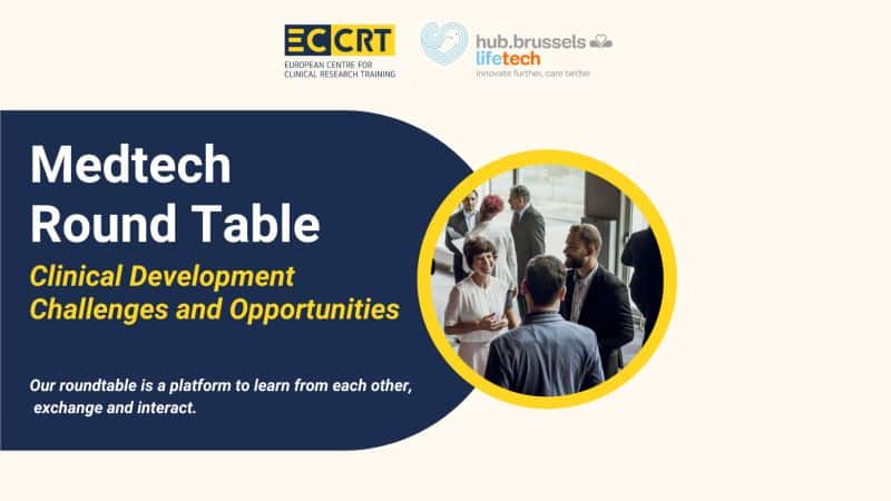 ROUND TABLE "CLINICAL DEVELOPMENT WITH MEDICAL DEVICES" | lifetech.brussels